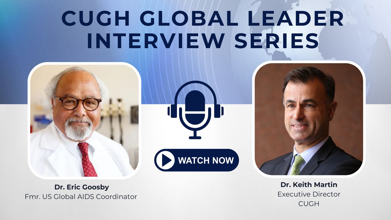Global Leader Interview Series: Dr. Eric Goosby - Consortium of ...